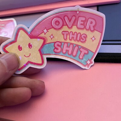 Over This Shit Rainbow Kawaii Sticker Anxiety Self Care Sticker Funny ...