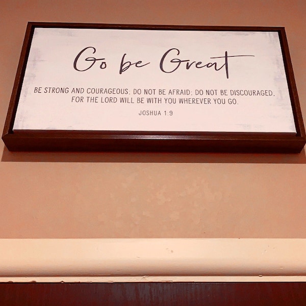 Go Be Great Sign | Joshua 1:9 | Be Strong & Courageous Nursery Decor ...