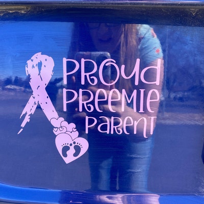 Proud Preemie Parent Vinyl Decal Sticker Choose Your Color - Etsy
