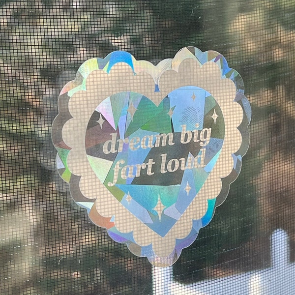 Dream Big Fart Loud Suncatcher Window Decal - Etsy