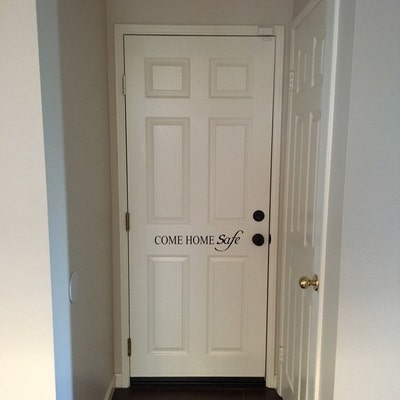 Come Home Safe. Vinyl Decal-door Decal - Etsy
