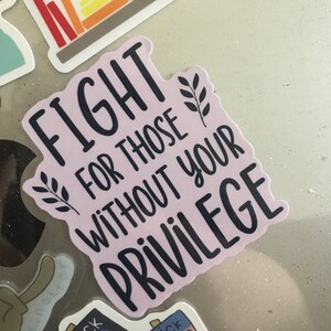 Fight for Those Without Your Privilege Liberal Stickers | Etsy