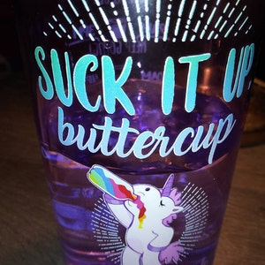 Motivational Water Bottle, Unicorn, Suck It up Butter Cup Drink Your ...