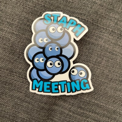 Staph Meeting Sticker, Bacteria Humor, Microbiology, Infectious Disease ...
