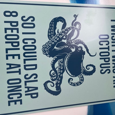 Octopus Sign, Octopus Lovers, Sassy Sign, Home for Beach, Ocean Sign ...