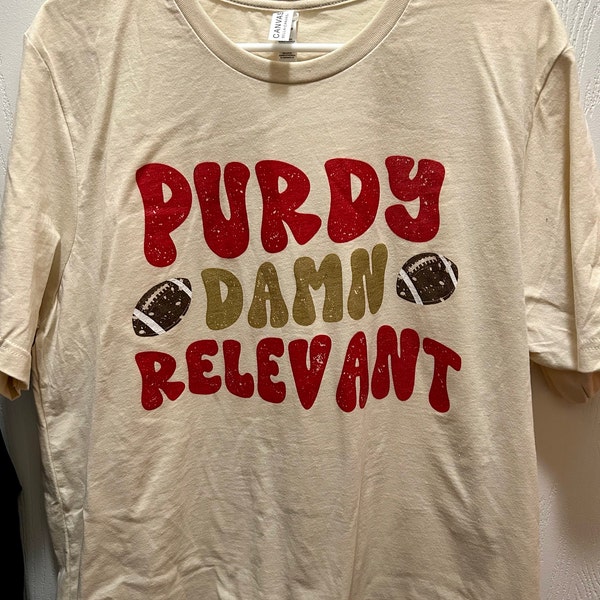 Mr Irrelevant Shirt, Purdy Damn Relevant T Shirt, San Francisco Shirt ...