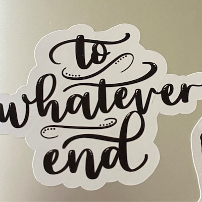 To Whatever End, Tog, Weatherproof Matte Sticker, Ya Book, Throne of ...