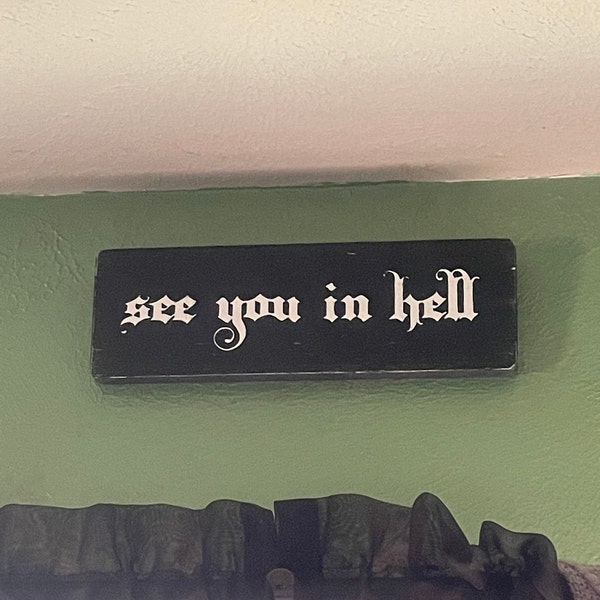 See You in Hell Wall Decor, Goth Home, Gothic Wood Sign, Halloween Wall ...