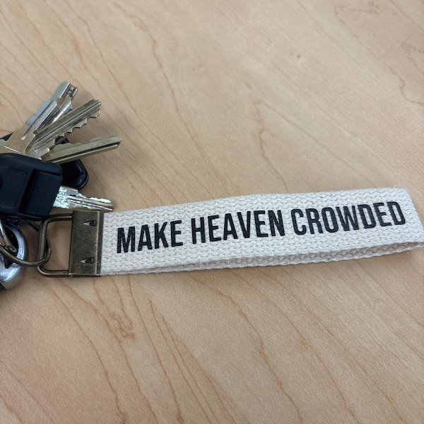 Make Heaven Crowded Keyfob, Christian Keychain 1 Inch, Christian Keyfob ...