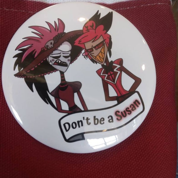 Don't Be a Susan Alastor and Rosie Hazbin Hotel Custom Pin Buttons - Etsy
