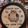 Brother May I Have Some Loops Cat Meme Funny, Modern, Subversive Cross ...