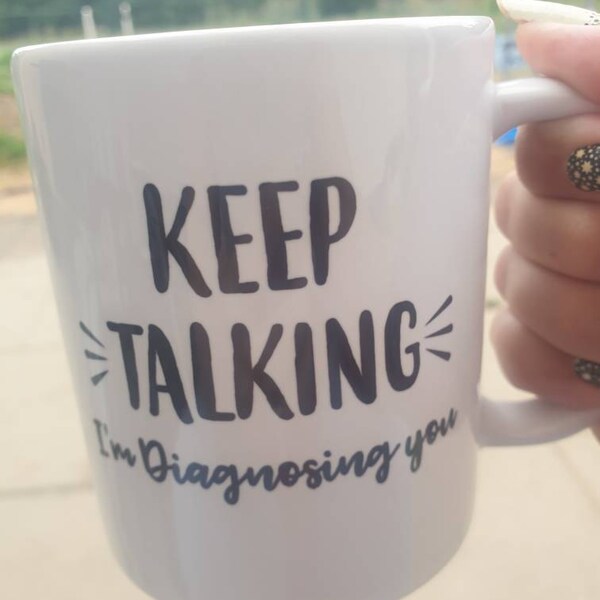 Psychology Gifts, Psychologist Coffee Mug Gift - Keep Talking I'M ...