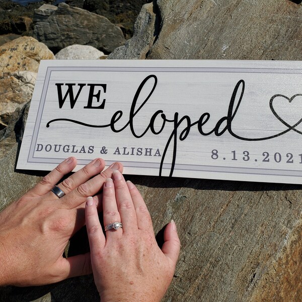 We Eloped Sign, We Eloped Wooden Wedding Signs, Elopement Announcement ...