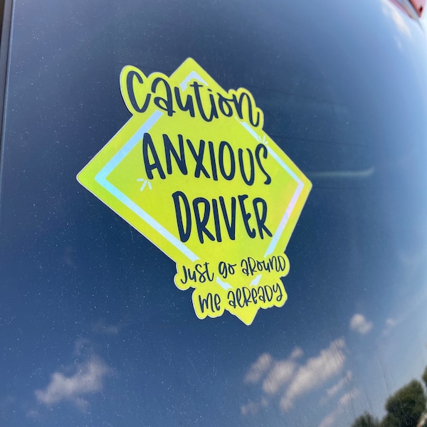 Anxious Driver Bumper Sticker, Caution Anxious Driver, I Hate Driving ...