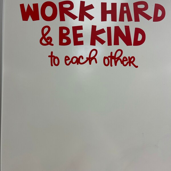 Work Hard and Be Kind to Each Other Wall Vinyl Decal Classroom Door ...