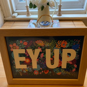 Yorkshire Saying, Slang, Dialect, Floral, Flowers Ey up or Ay up Print ...
