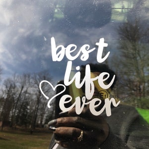 Best Life Ever Vinyl Decal | Etsy