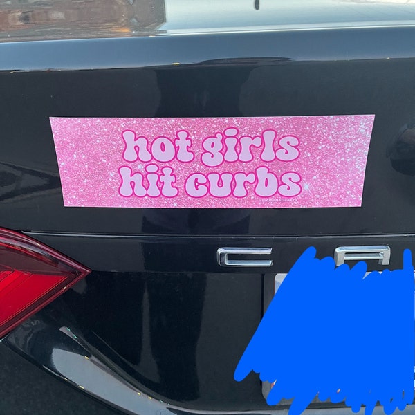 Hot Girls Hit Curbs | Bumper Sticker AND Magnet | Funny Meme Sticker ...