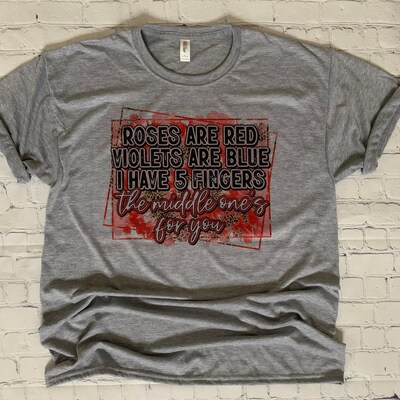 Roses Are Red Middle Finger for You PNG Print File for Sublimation or ...