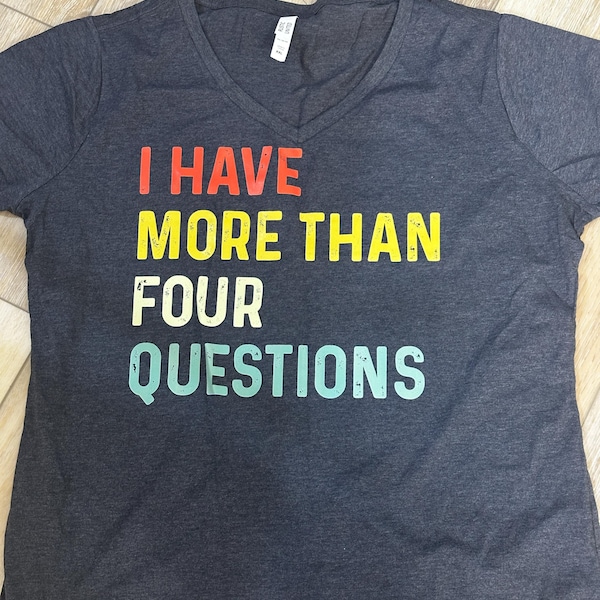 I Have More Than 4 Questions Unisex Shirt,funny Happy Passover Shirt ...