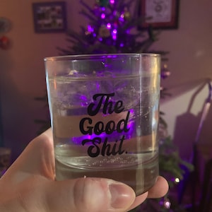 The Good Shit... Gentleman's Whiskey Glass. - Etsy