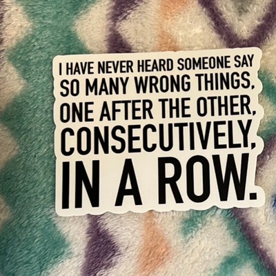 I've Never Heard Someone Say so Many Wrong Things David Rose Quote ...