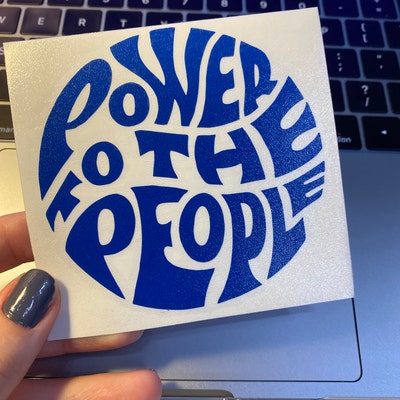 Power to the People Vinyl Decal / Rub on Sticker 14 Colors Available 3. ...