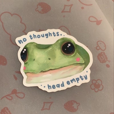 Frog Meme Sticker No Thoughts Head Empty Frog Sticker Froggy Sticker ...