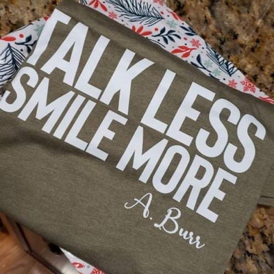 Talk Less Smile More T-shirt, Broadway Tshirt, Lin Manuel Shirt, Hamilton Burr Tshirt, Broadway ...