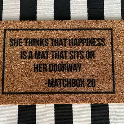 She Thinks That Happiness is a Mat That Sits on Her Doorway, Matchbox ...