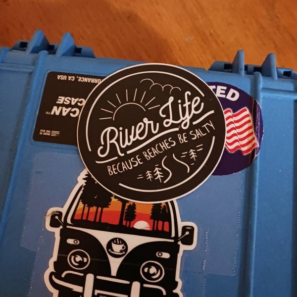 River Life, Because Beaches Be Salty Sticker - Floating, River Rafting ...