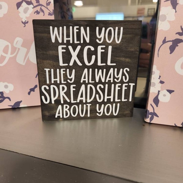 When You Excel They Always Spreadsheet / Office Decor / Funny Office ...