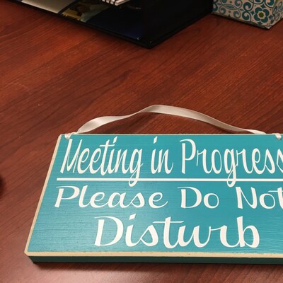 8x6 Two Sided Meeting in Progress Please Do Not Disturb Welcome Come on ...