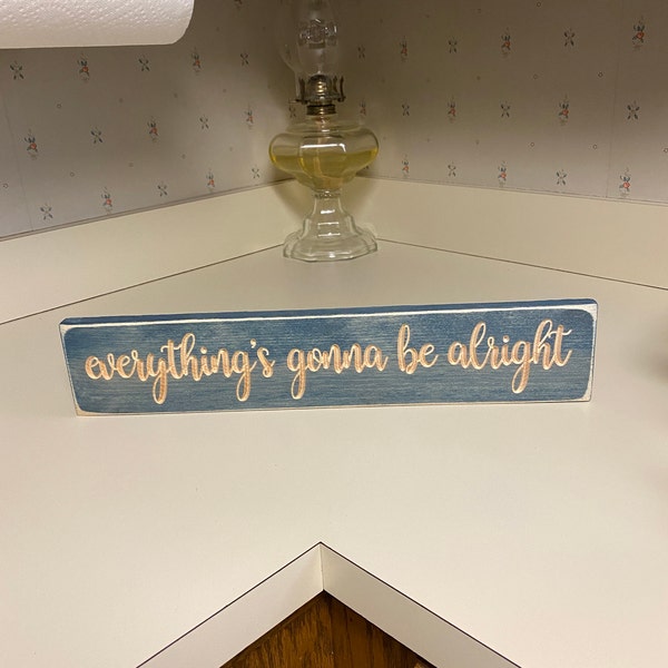 Everything's Gonna Be Alright Lightly Distressed Wood Sign - Etsy