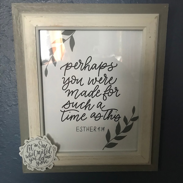 Perhaps You Were Made for Such a Time as This, Esther 4:14, Bible Verse ...