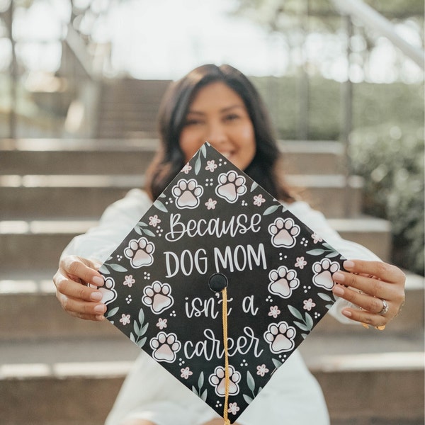 DOG MOM- Grad Cap Topper Graduation Gift Tassel Custom Grad Quote Grad ...
