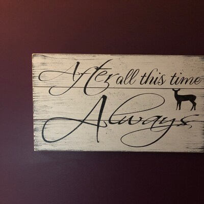 After All This Time Always Wood Sign Wood Sign Wood Wall Decor Shabby ...