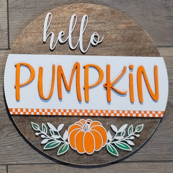 Hello Pumpkin Sign- Thanksgiving Sign SVG Laser File - Glowforge File ...