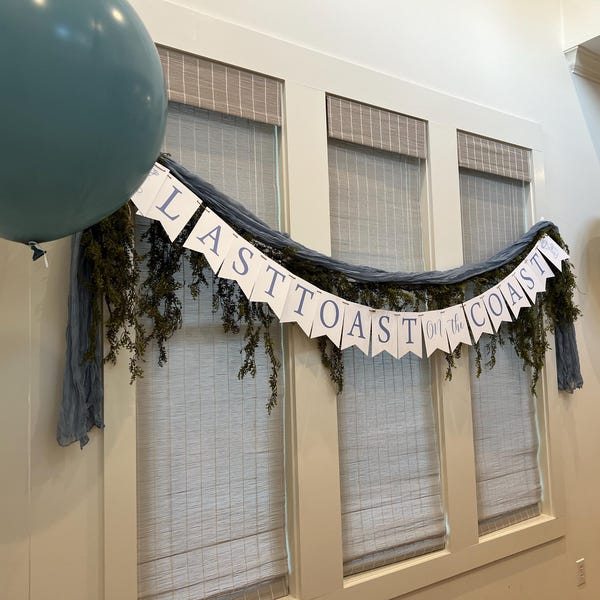 PRINTED Last Toast on the Coast Banner, or Pick Your Own Letters ...