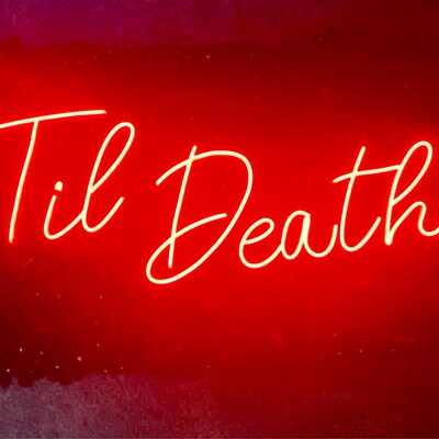 Til Death Neon Sign, Wedding Neon Sign, Custom Neon Sign, Neon Sign ...