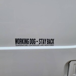 Working Dog Stay Back Temperature Controlled and Monitored Decal Dog ...