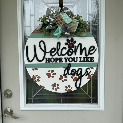 Dog Door Hanger Welcome Hope You Like Dogs Paw Print Welcome Sign Front ...