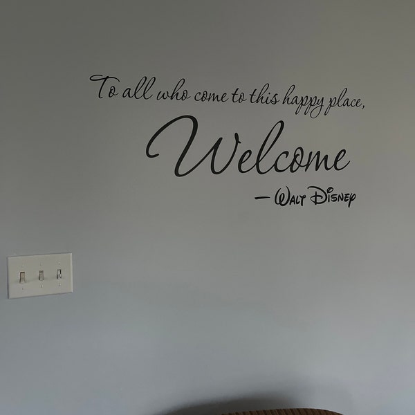36x16 CUSTOM: Walt Disney to All Who Come to This Happy Place, Welcome ...