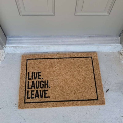 Live Laugh Leave Doormat, Funny Doormats, Funny Door Mats, Go Away ...