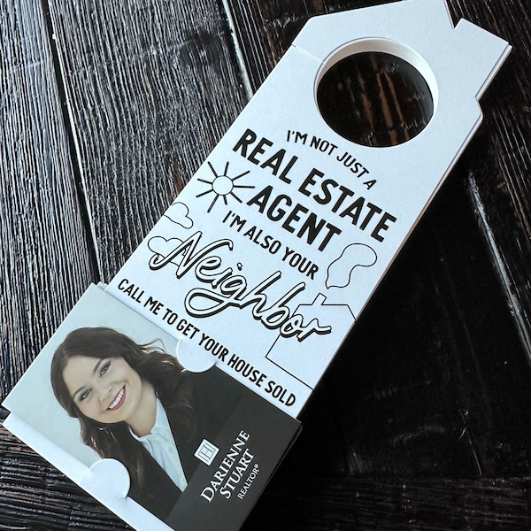I'm Not Just A Real Estate Agent, I'm Also Your Neighbor Door Hangers ...