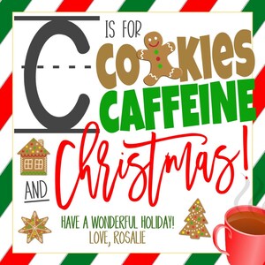 Christmas Teacher Gift Tags, C is for Caffeine and Coffee, Teacher ...