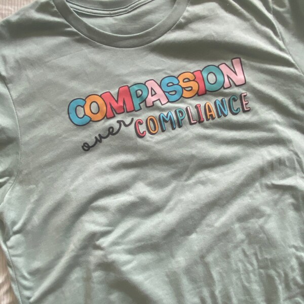 Compassion Over Compliance T-shirt Autism Special Ed Teacher Social ...