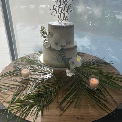 Wedding /anniversary Statement Cake Topper or Gift, We Still Do We Do ...