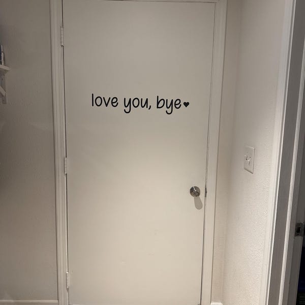 Love You Bye Decal, Over the Door Decal, Entrance Way Decal, Foyer ...