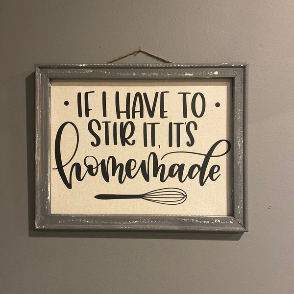 Funny Kitchen Sign "if I Have to Stir It, It's Homemade" Farmhouse ...